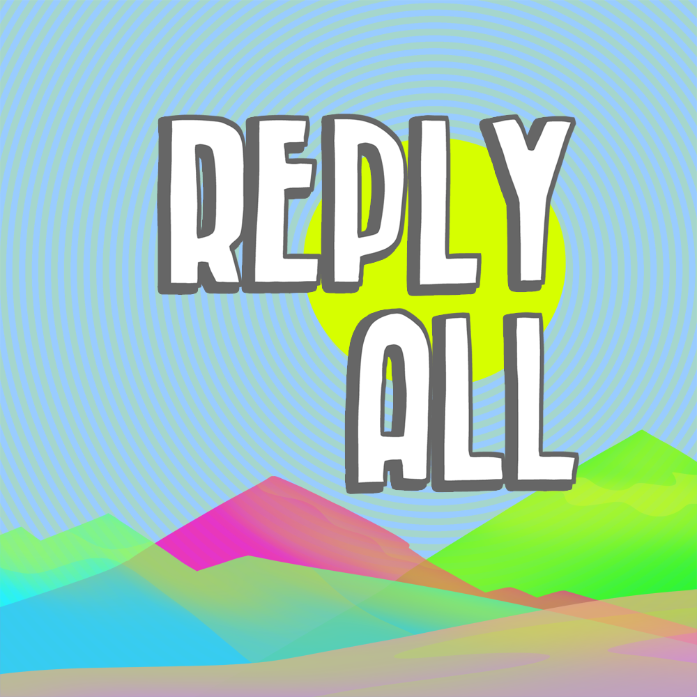 Reply All – TopatoCo